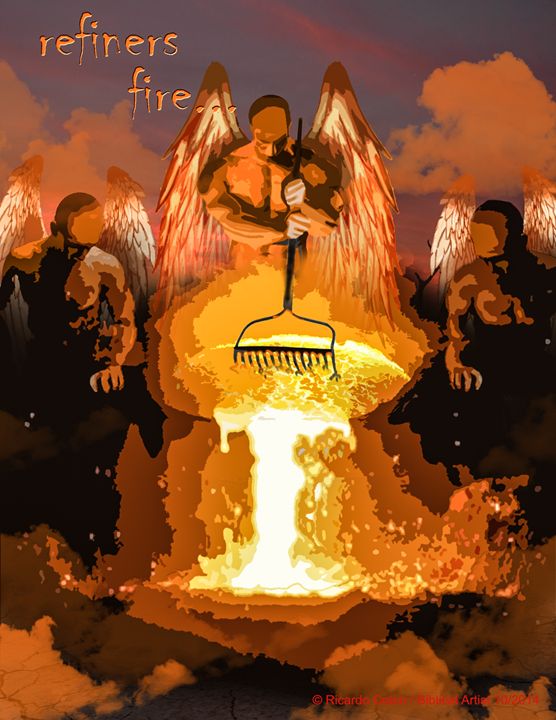 REFINERS FIRE - Prophetic art/SilentPreacher - Digital Art, Religion ...