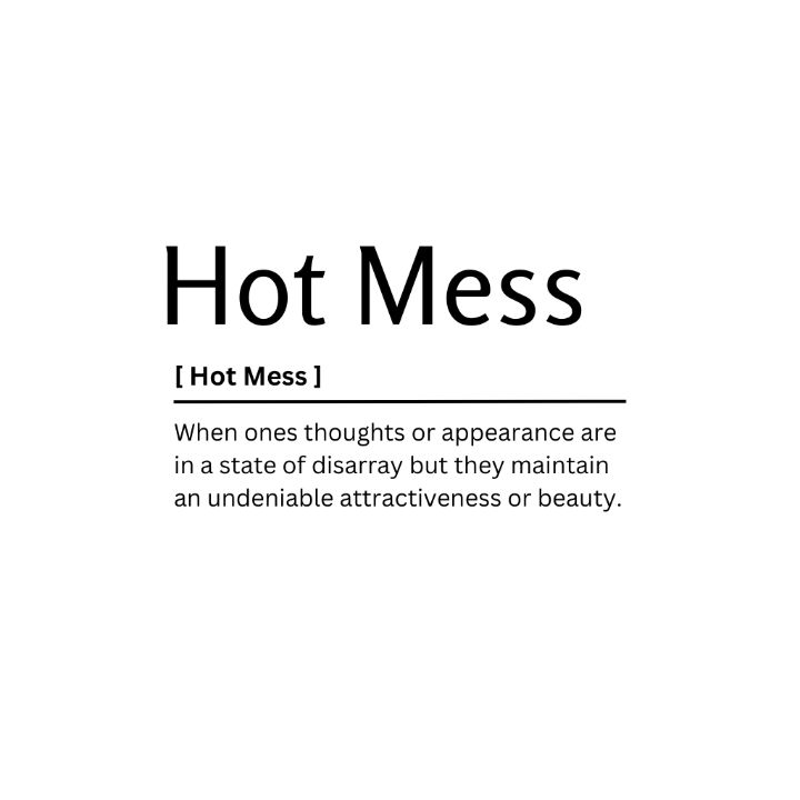 Hot Mess Dictionary Definition Kaigozen Digital Art AI Humor Hot Mess Dictionary Definition Kaigozen Digital Art AI Humor