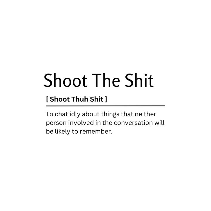 Shoot The Shit Dictionary Definitio - Kaigozen - Digital Art & AI ...