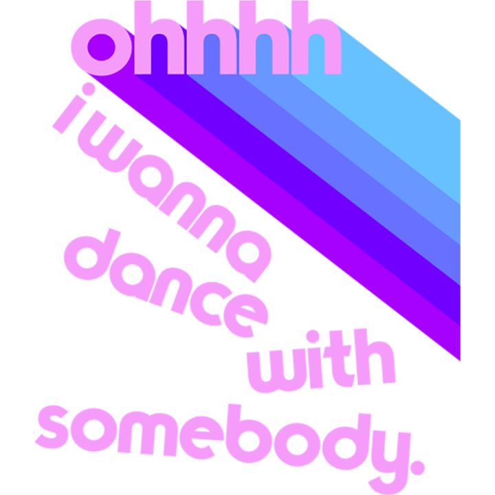 Ohhhhh I Wanna Dance With Somebody - NovaStore - Digital Art & AI ...