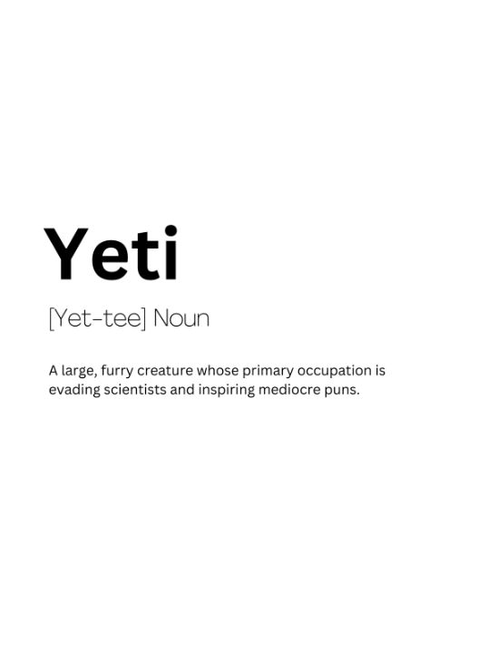 Yeti Dictionary Definition - Dictionary Art - Digital Art & AI, Humor ...