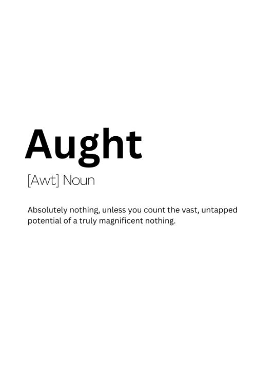 Aught Dictionary Definition - Dictionary Art - Digital Art & AI, Humor ...