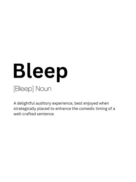 Bleep Dictionary Definition - Dictionary Art - Digital Art & AI, Humor ...