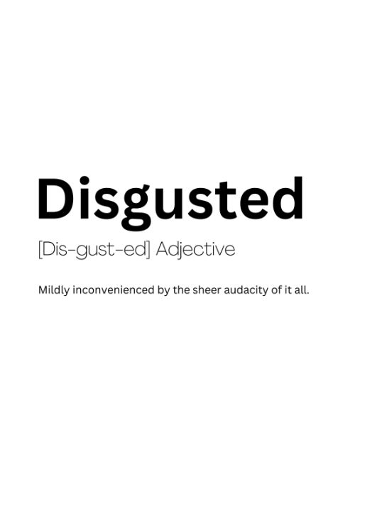 Disgusted Dictionary Definition - Dictionary Art - Digital Art & AI ...