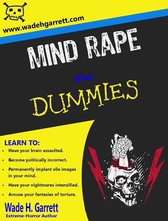 "Mind-Rape for Dummies" cover art - Wade H. Garrett - Drawings ...