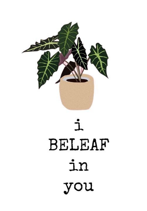 I Be-LEAF in You, Encouragement - A Brush with the Past - Digital Art ...