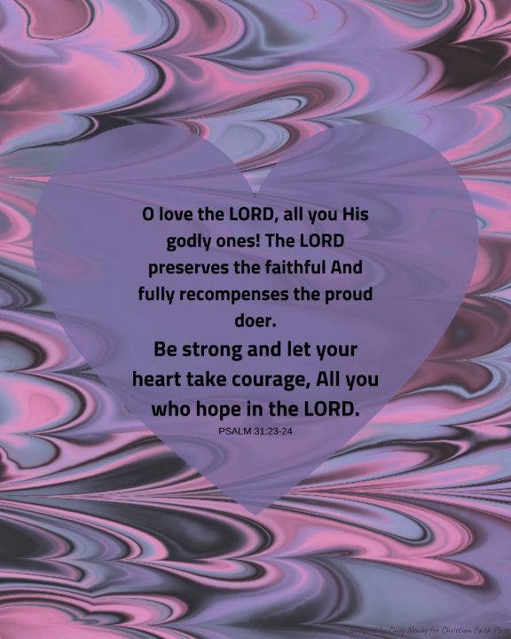 Psalm 31 Verses 23 24 Cindy s Creative Corner Digital Art AI