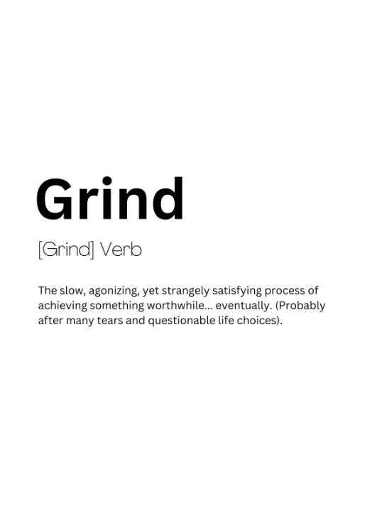 Grind Dictionary Definition - Kaigozen2 - Digital Art & AI, Humor ...