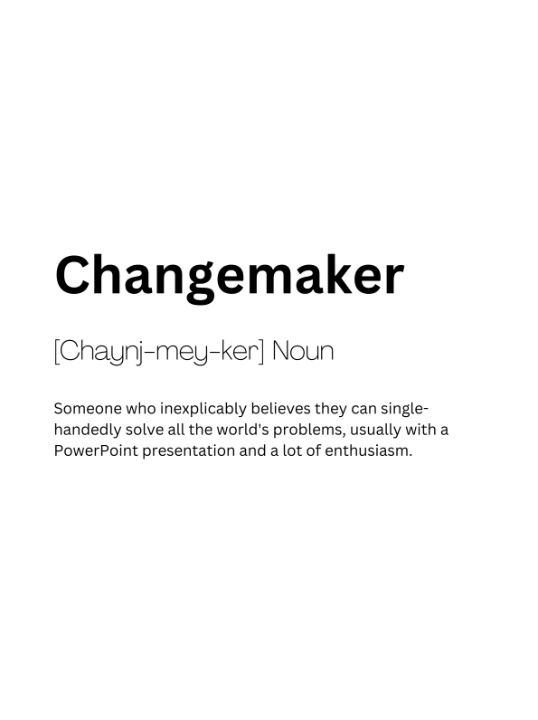 Changemaker Dictionary Definition - Kaigozen2 - Digital Art & AI, Humor ...