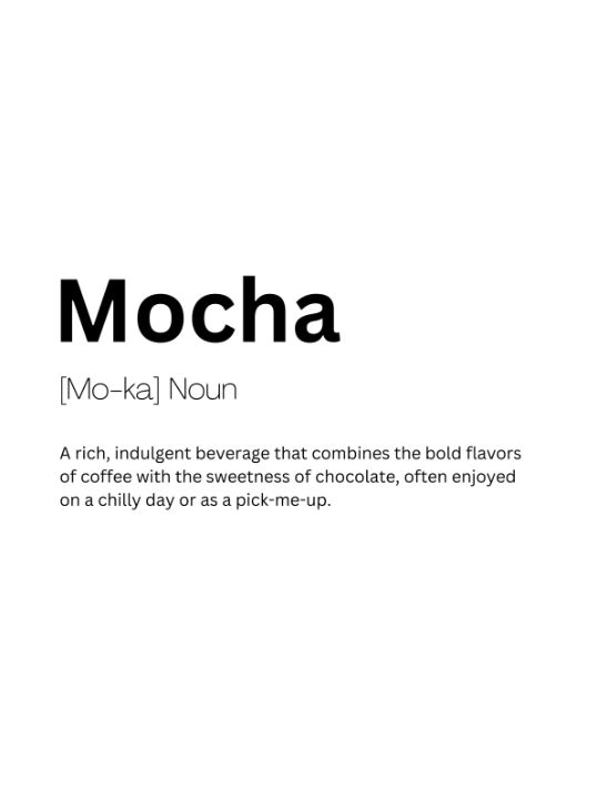 Mocha Dictionary Definition - Kaigozen2 - Digital Art & AI, Humor ...