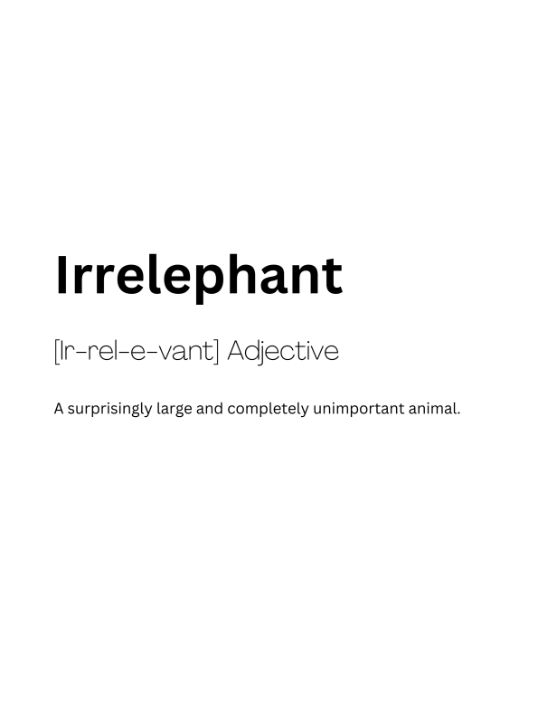 Irrelephant Dictionary Definition - Kaigozen2 - Digital Art & AI, Humor ...
