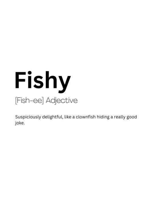 Fishy Dictionary Definition - Kaigozen2 - Digital Art & AI, Humor ...