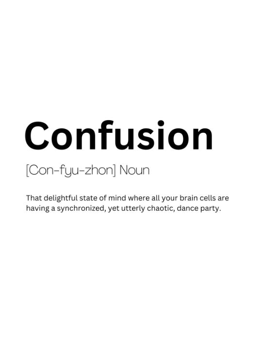 Confusion Dictionary Definition - Kaigozen2 - Digital Art & AI, Humor ...