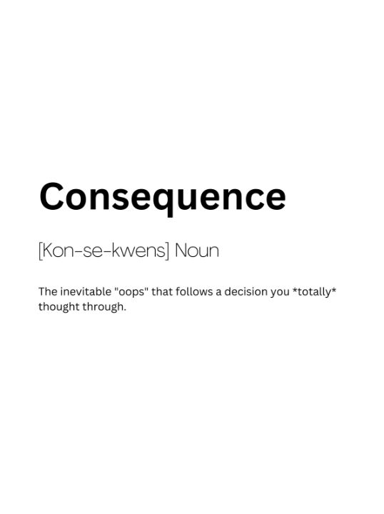 Consequence Dictionary Definition - Kaigozen2 - Digital Art & AI, Humor ...