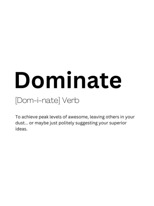 Dominate Dictionary Definition - Kaigozen2 - Digital Art & AI, Humor ...