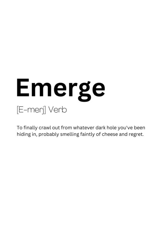 Emerge Dictionary Definition - Kaigozen2 - Digital Art & AI, Humor ...