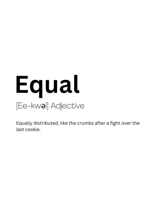 Equal Dictionary Definition - Kaigozen2 - Digital Art & AI, Humor ...