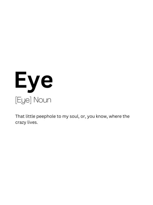 Eye Dictionary Definition - Kaigozen2 - Digital Art & AI, Humor ...