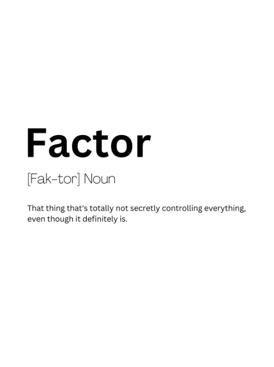 Factor Dictionary Definition - Kaigozen2 - Digital Art & AI, Humor ...