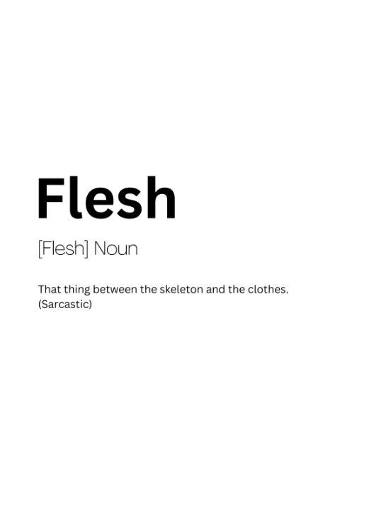Flesh Dictionary Definition - Kaigozen2 - Digital Art & AI, Humor ...