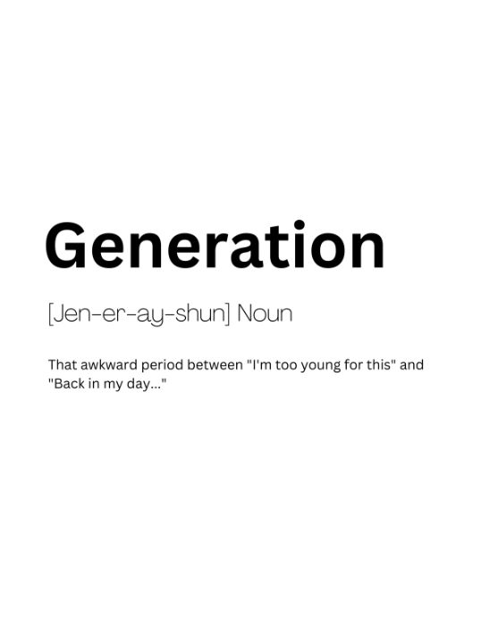 Generation Dictionary Definition - Kaigozen2 - Digital Art & AI, Humor ...