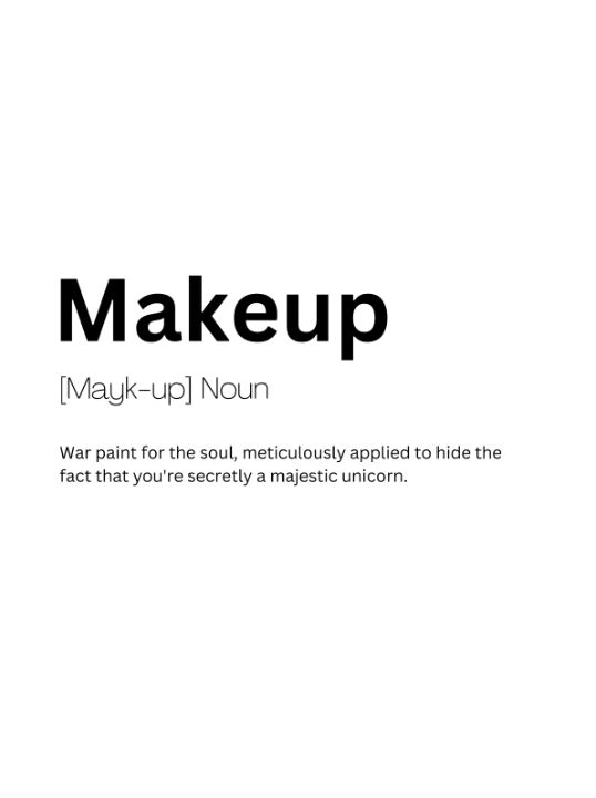 Makeup Dictionary Definition - Kaigozen2 - Digital Art & AI, Humor & Satire, Signs & Sayings ...