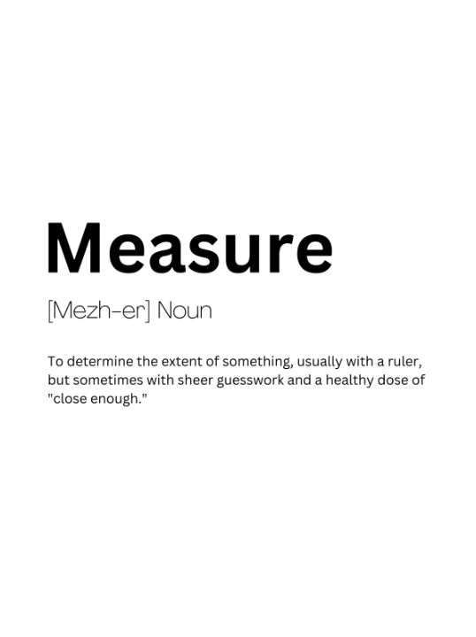 Measure Dictionary Definition - Kaigozen2 - Digital Art & AI, Humor ...