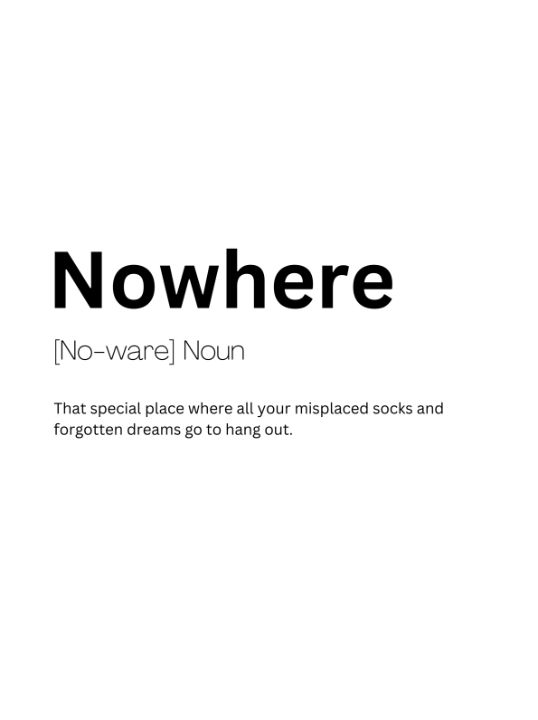 Nowhere Dictionary Definition - Kaigozen2 - Digital Art & AI, Humor ...