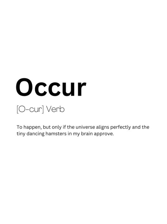 Occur Dictionary Definition - Kaigozen2 - Digital Art & AI, Humor ...
