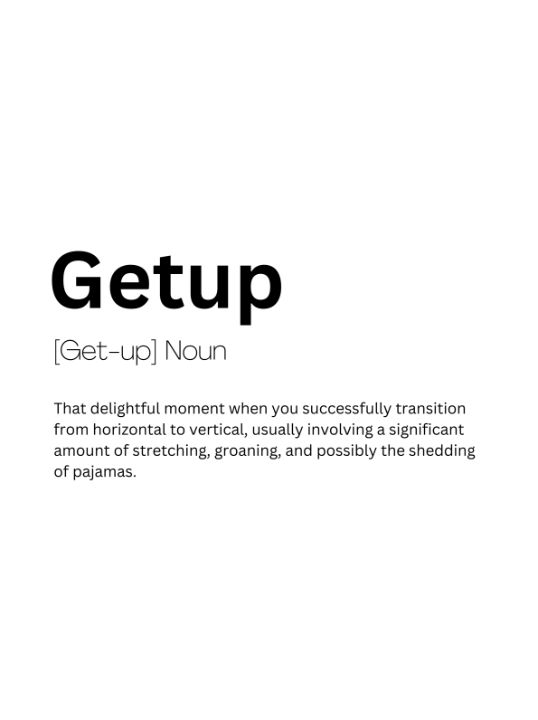 Getup Dictionary Definition - Kaigozen2 - Digital Art & AI, Humor ...