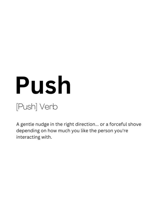 Push Dictionary Definition - Kaigozen2 - Digital Art & AI, Humor ...