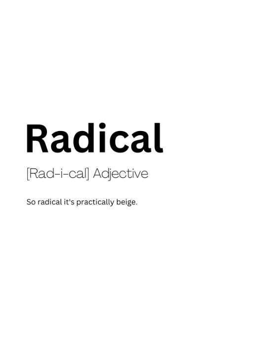 Radical Dictionary Definition - Kaigozen2 - Digital Art & AI, Humor ...