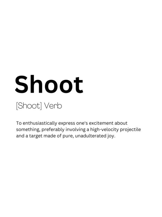 Shoot Dictionary Definition - Kaigozen2 - Digital Art & AI, Humor ...