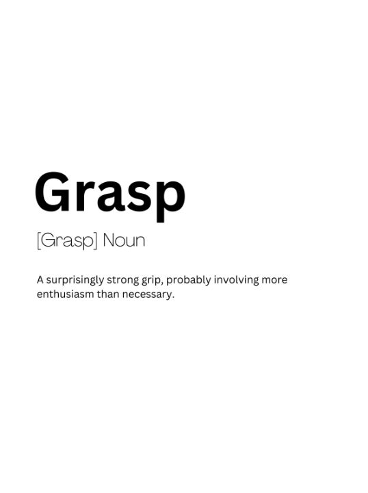 Grasp Dictionary Definition - Kaigozen2 - Digital Art & AI, Humor ...