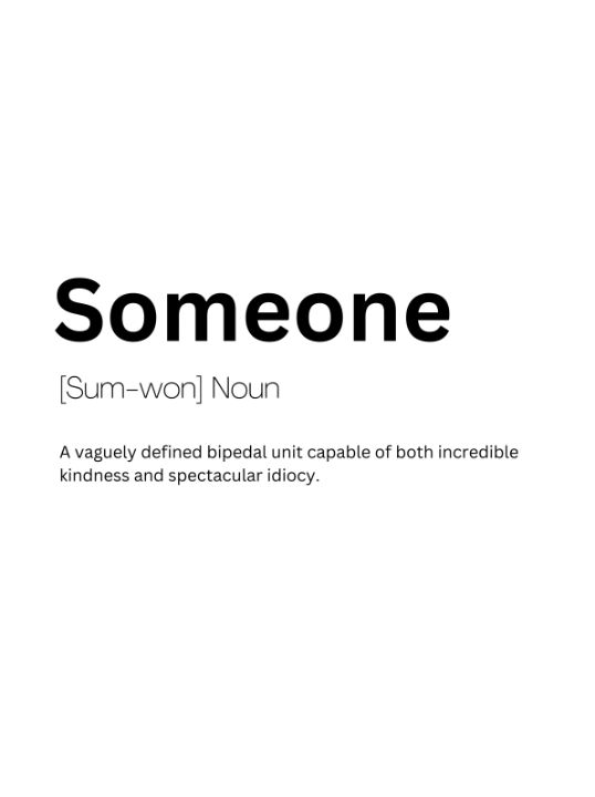 Someone Dictionary Definition - Kaigozen2 - Digital Art & AI, Humor ...
