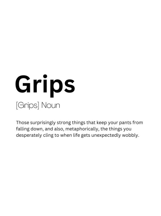 Grips Dictionary Definition - Kaigozen2 - Digital Art & AI, Humor & Satire, Signs & Sayings - ArtPal