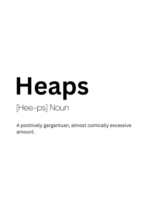 Heaps Dictionary Definition - Kaigozen2 - Digital Art & AI, Humor ...