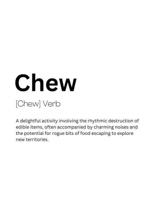 Chew Dictionary Definition - Kaigozen2 - Digital Art & AI, Humor ...