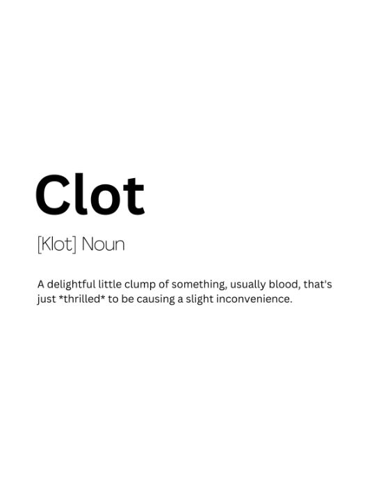 Clot Dictionary Definition - Kaigozen2 - Digital Art & AI, Humor ...
