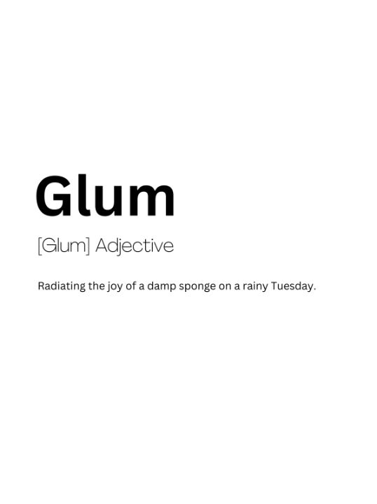 Glum Dictionary Definition - Kaigozen2 - Digital Art & AI, Humor ...