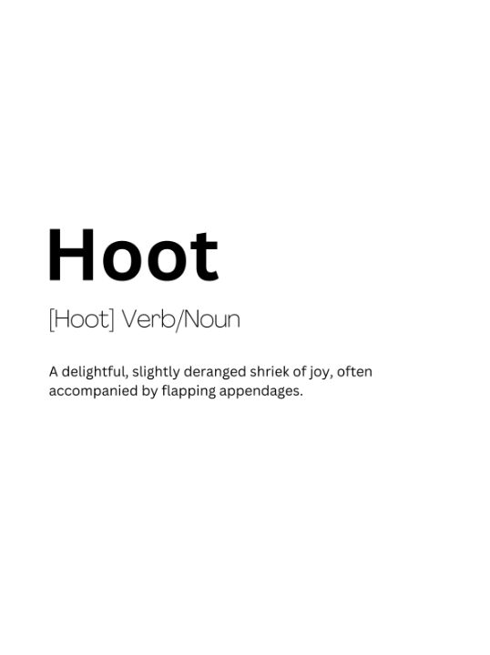 Hoot Dictionary Definition - Kaigozen2 - Digital Art & AI, Humor ...