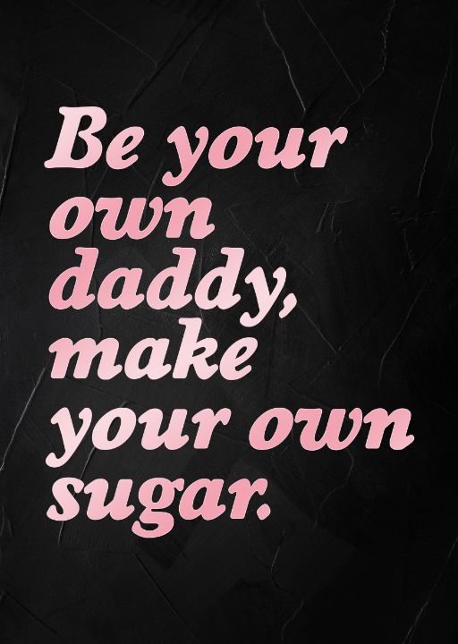 Best Inspirational Quote Own Daddy - Cool Posters For All - Digital Art ...