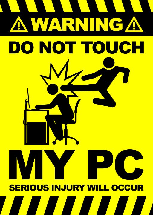 Funny Warning Signs Don't Touch PC - Cool Posters For All - Digital Art ...