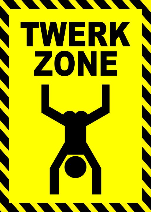Funny Warning Signs Twerk Zone - Cool Posters For All - Digital Art ...