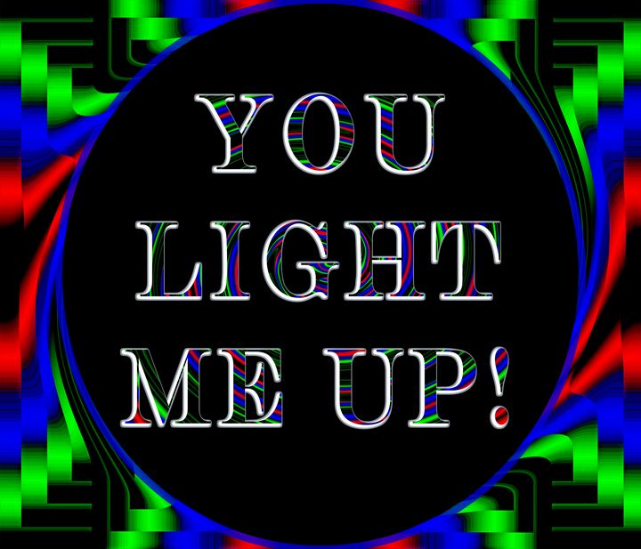 You Light Me Up Neon - Laura B. Haw Art (Celebrativity) - Digital Art ...