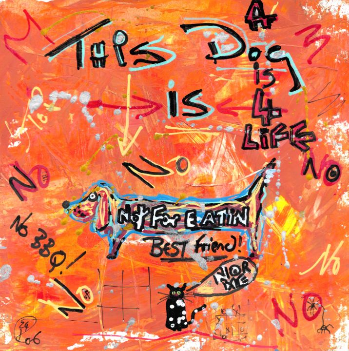 This Dog is 4 Life - The People's Dog - Paintings & Prints, Animals ...