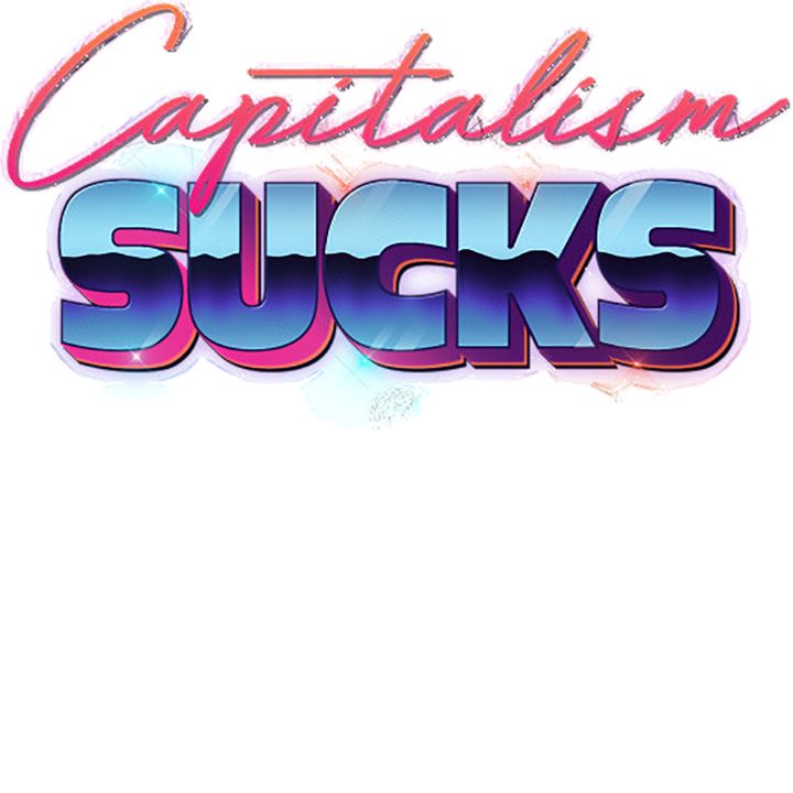 Capitalism Sucks 80s Styled Design - MartisArt - Digital Art & AI ...