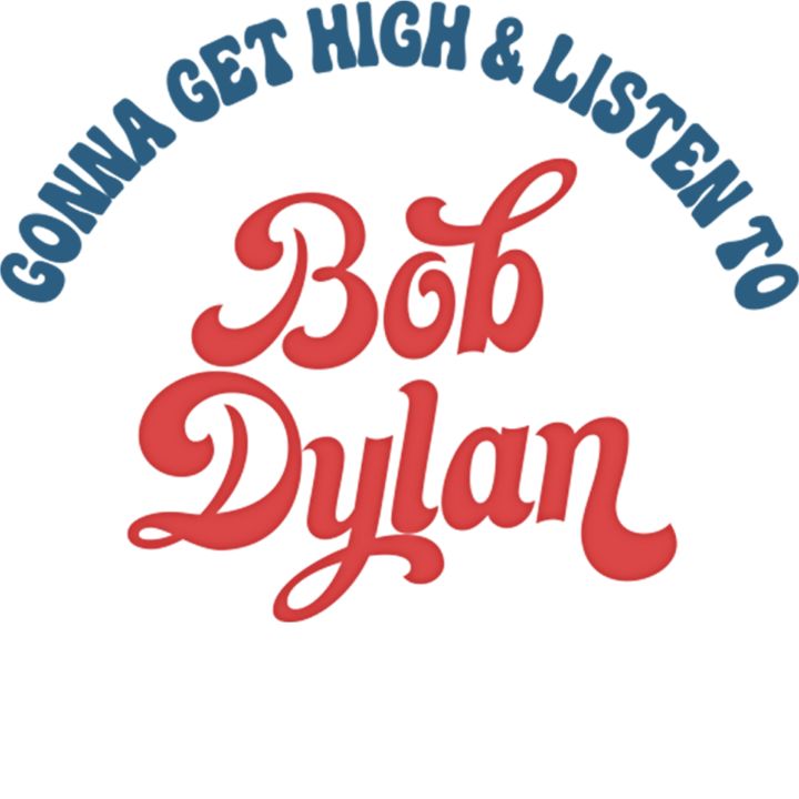 Gonna Get High &_ Listen To Bob D - MartisArt - Digital Art & AI, Humor ...