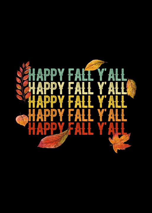 Happy Fall Yall - Viper Visuals - Drawings & Illustration, Holidays ...