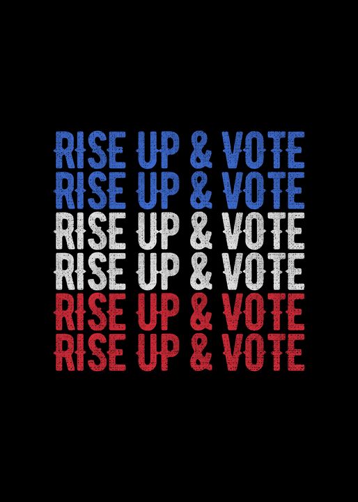 Rise Up And Vote - Viper Visuals - Drawings & Illustration, Politics ...